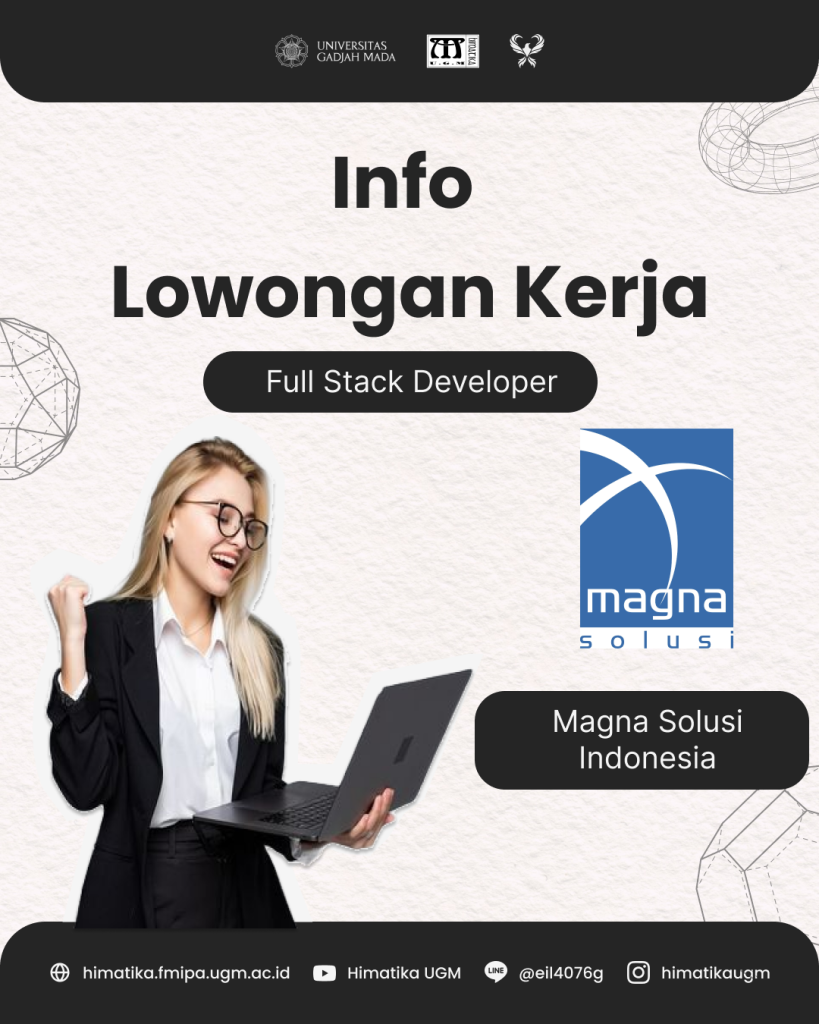 Info Loker Full Stack Developer – Magna Solusi Indonesia – Himatika UGM