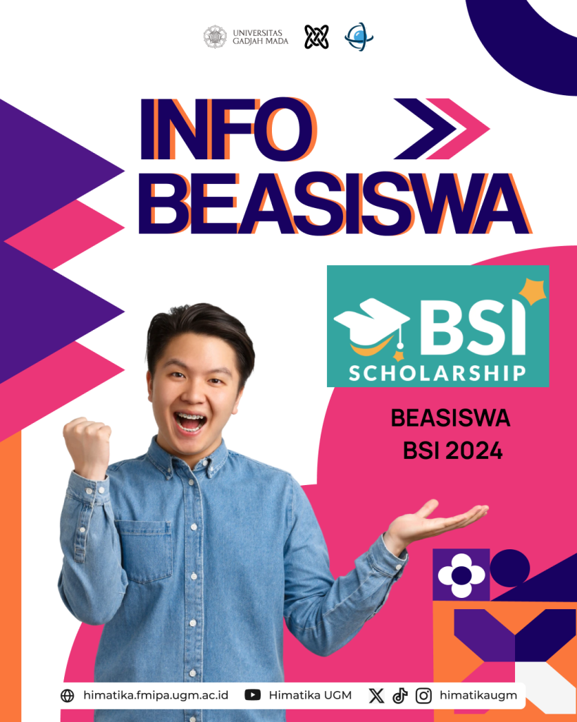 Info Beasiswa BSI – Himatika UGM