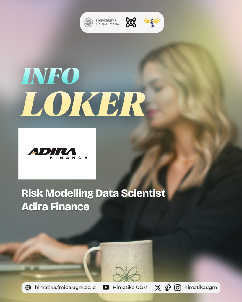 Info Loker – Risk Modelling Data Scientist PT Adira Dinamika Multi Finance Tbk – Himatika UGM